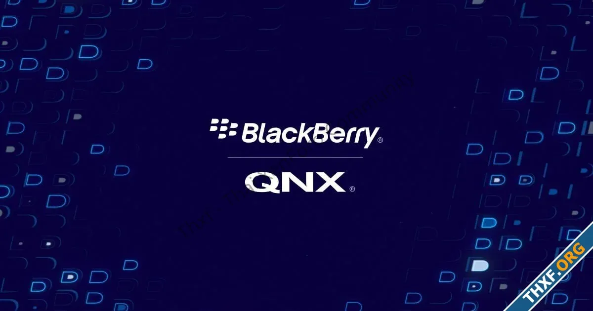 news - BlackBerry เปิดระบบปฏิบัติการ QNX ให้ใช้งานฟรี หากไม่ใช้เชิง ...
