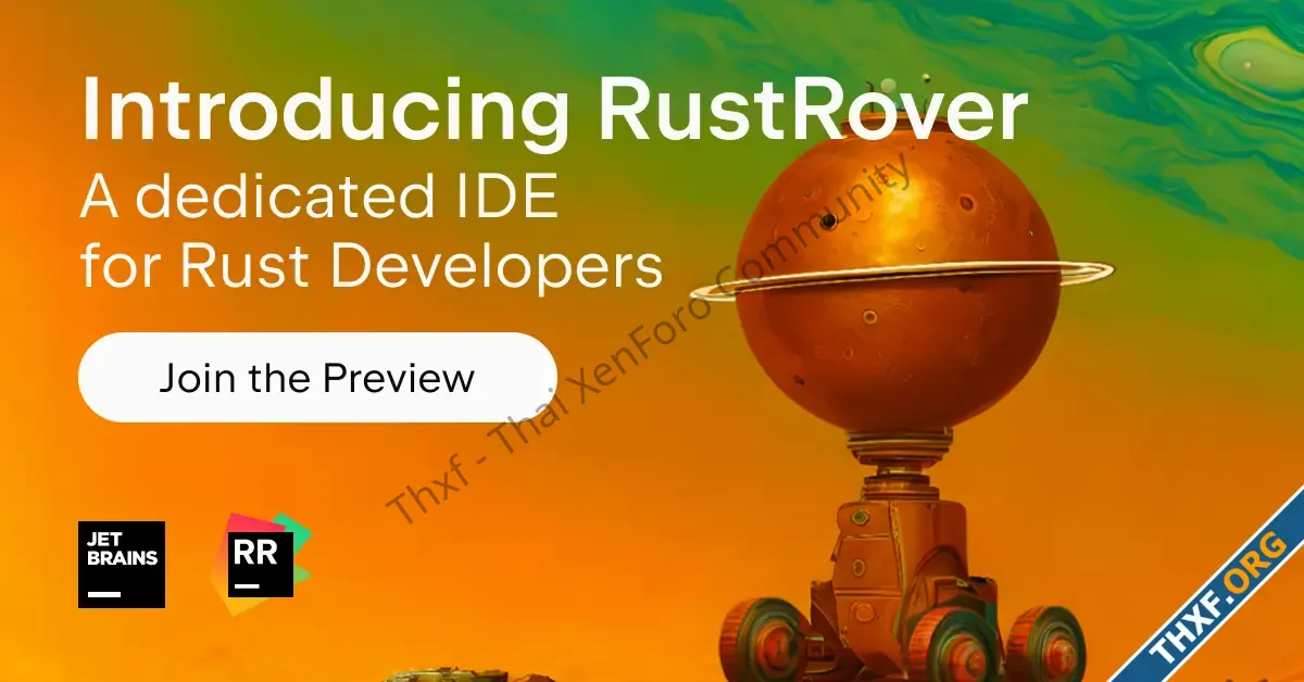 news - JetBrains เปิดตัว RustRover IDE ตัวใหม่สำหรับเขียนภาษา Rust | Thxf - Thai XenForo Community
